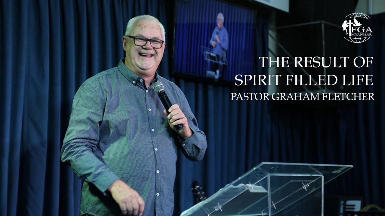 Pastor Graham Fletcher | The Result of Spirit Filled Life | November 24 ...