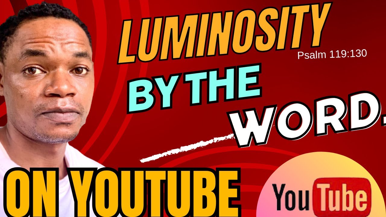 LUMINOSITY BY THE WORD. - YouTube