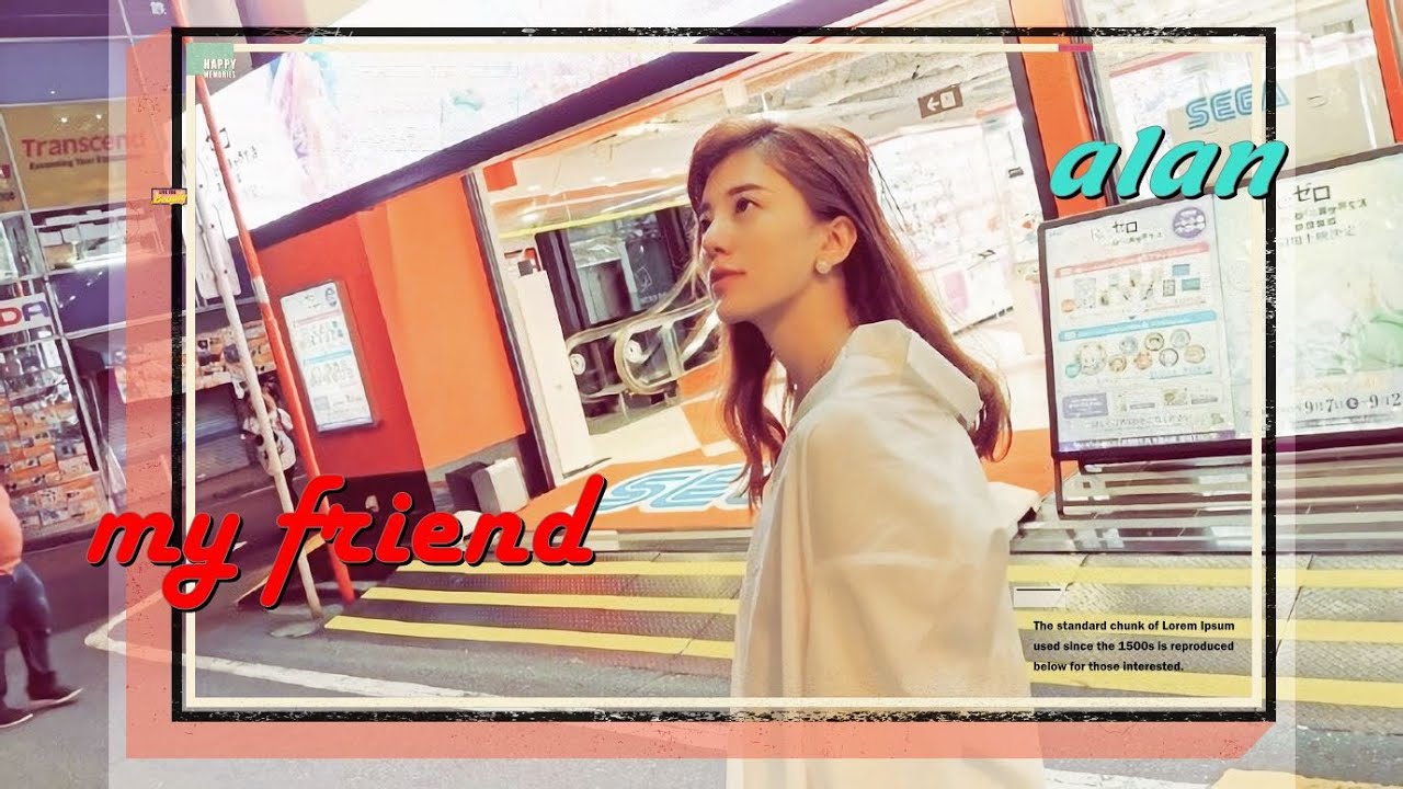 alan（阿蘭） ～ my friend / Video Edit by hoppy（QP） - YouTube