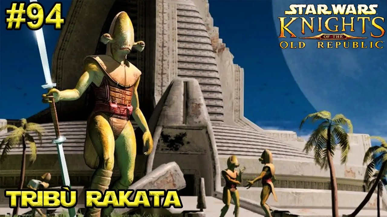 94: "Tribù Rakata" (KOTOR) - YouTube