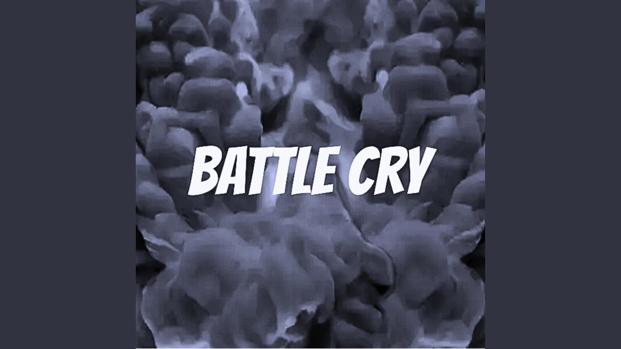 Battle Cry - YouTube
