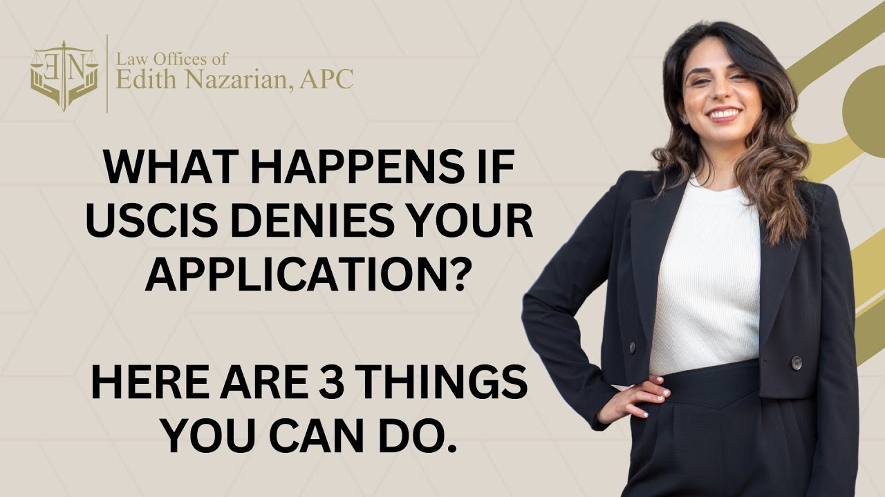 Immigration Application Denied By USCIS? Here are 3 Things You Can Do ...
