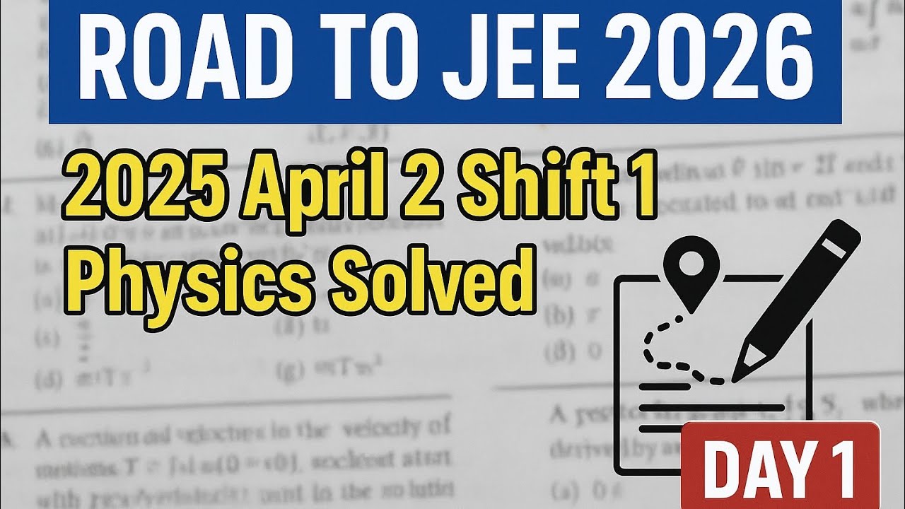 April 2 S1 Full Physics solved | Road to JEE 2026 | Quick Revision ...