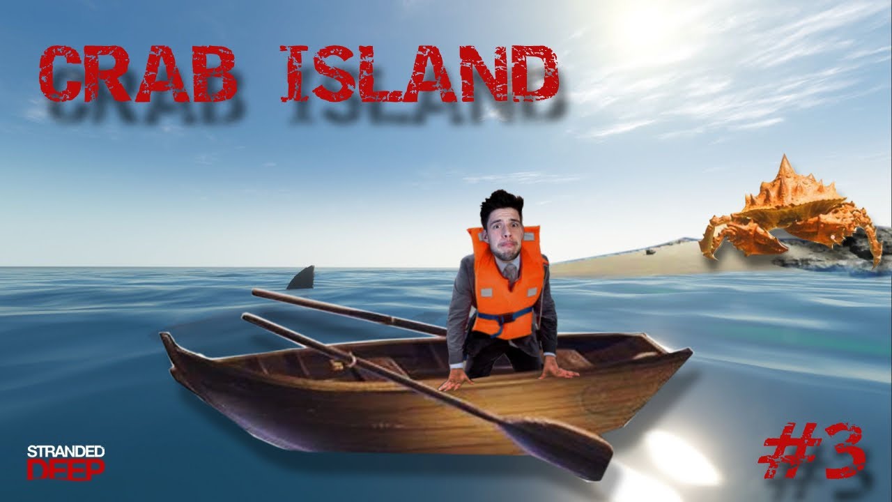 Stranded Deep #3 / What is THAT ... - YouTube