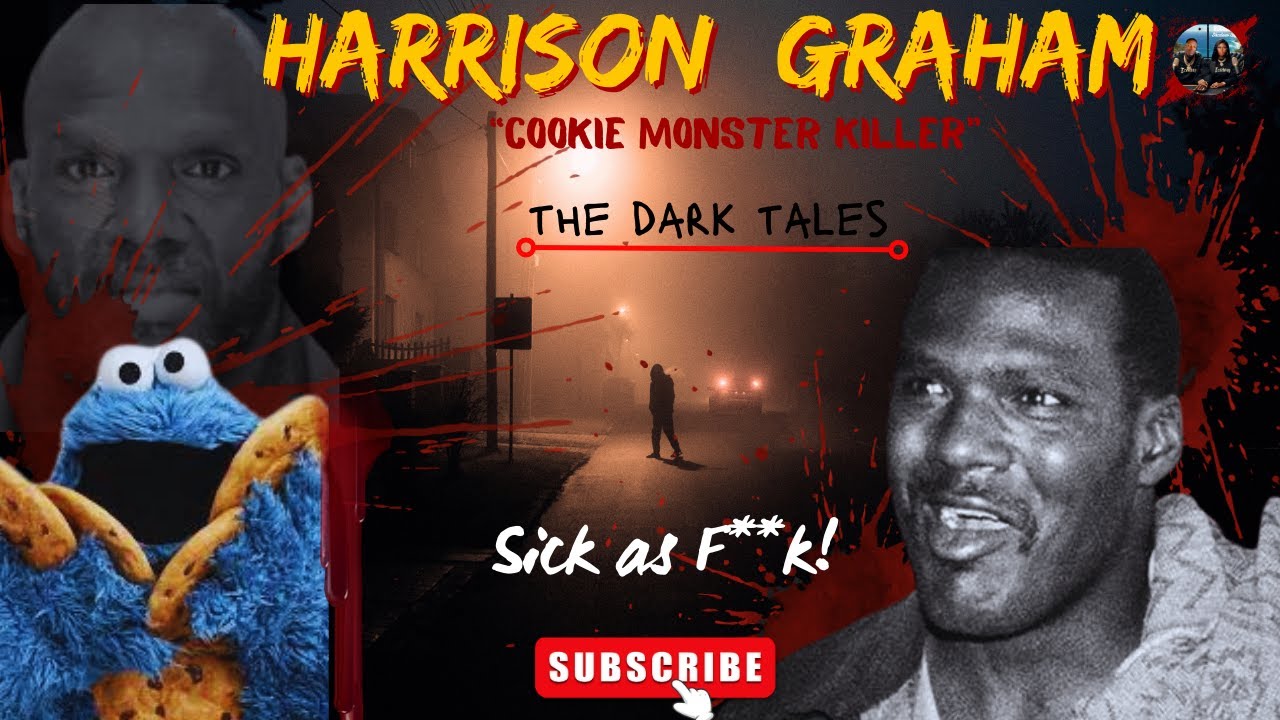 WTF Was Wrong With Harrison Frank Graham The Cookie Monster Killer ...