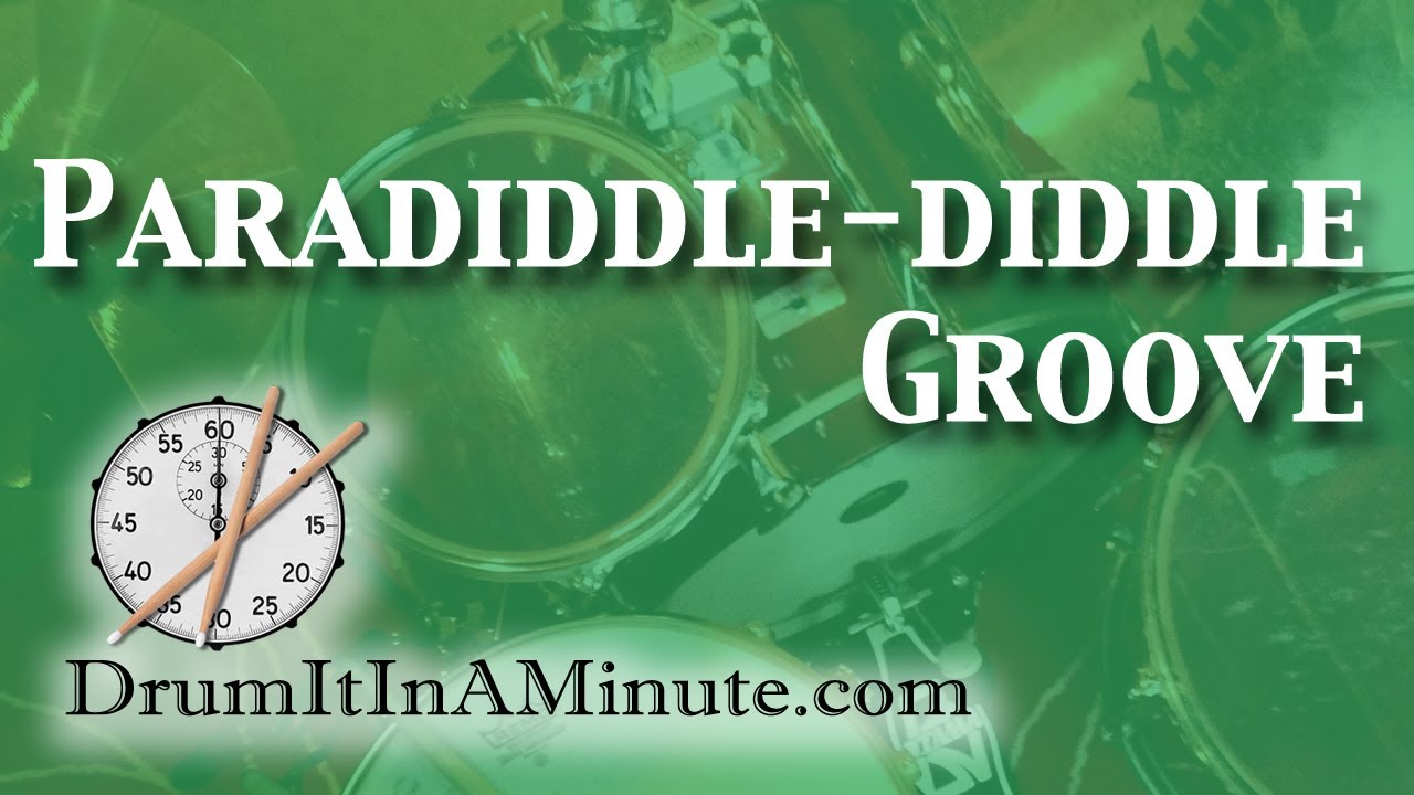 Paradiddle-diddle groove drumset lesson - Drum It In A Minute - YouTube