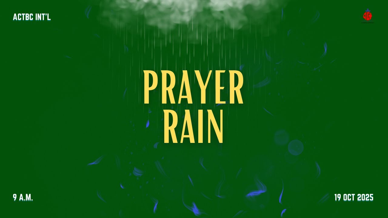 PRAYER RAIN SUNDAY || 19 OCTOBER 2025 || ACTBC INT'L || LIVE SERVICE ...