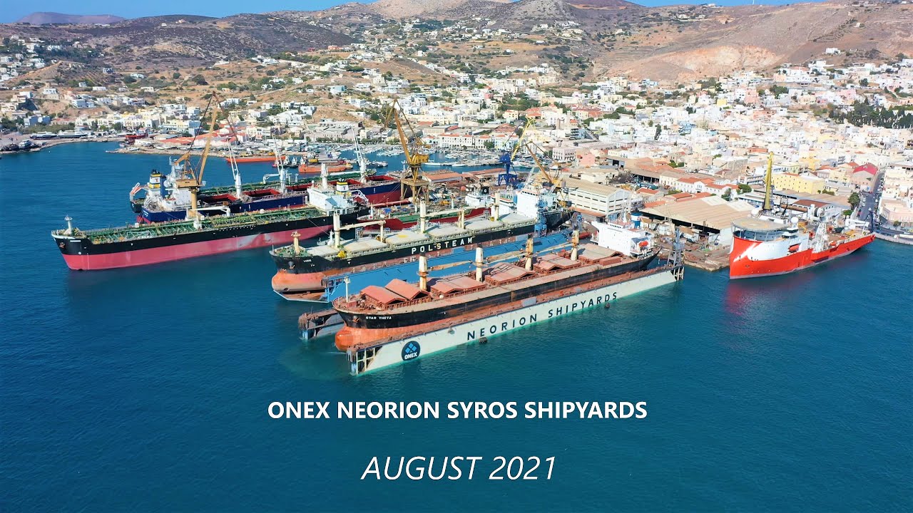 ONEX NEORION SYROS SHIPYARDS - August 2021 - YouTube