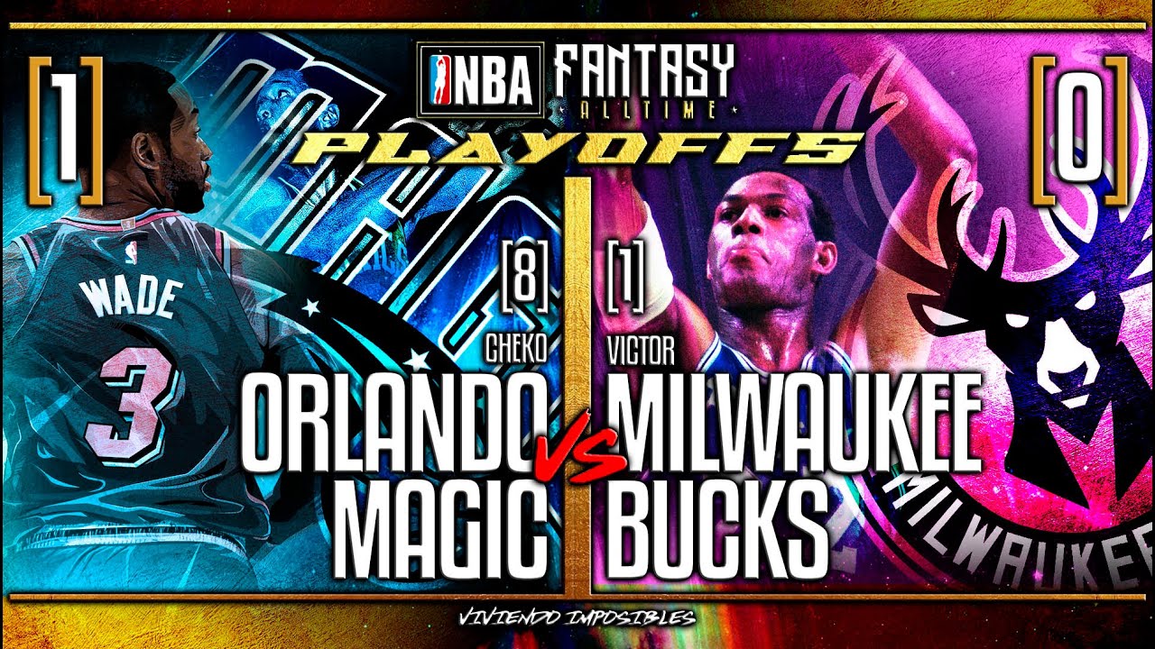 [NBA Fantasy AllTime] [PLAYOFFS] P2 [1-0] Orlando Magic VS Milwaukee ...