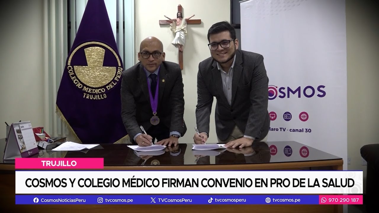 Trujillo: Cosmos y Colegio Médico firman convenio en pro de la salud - YouTube