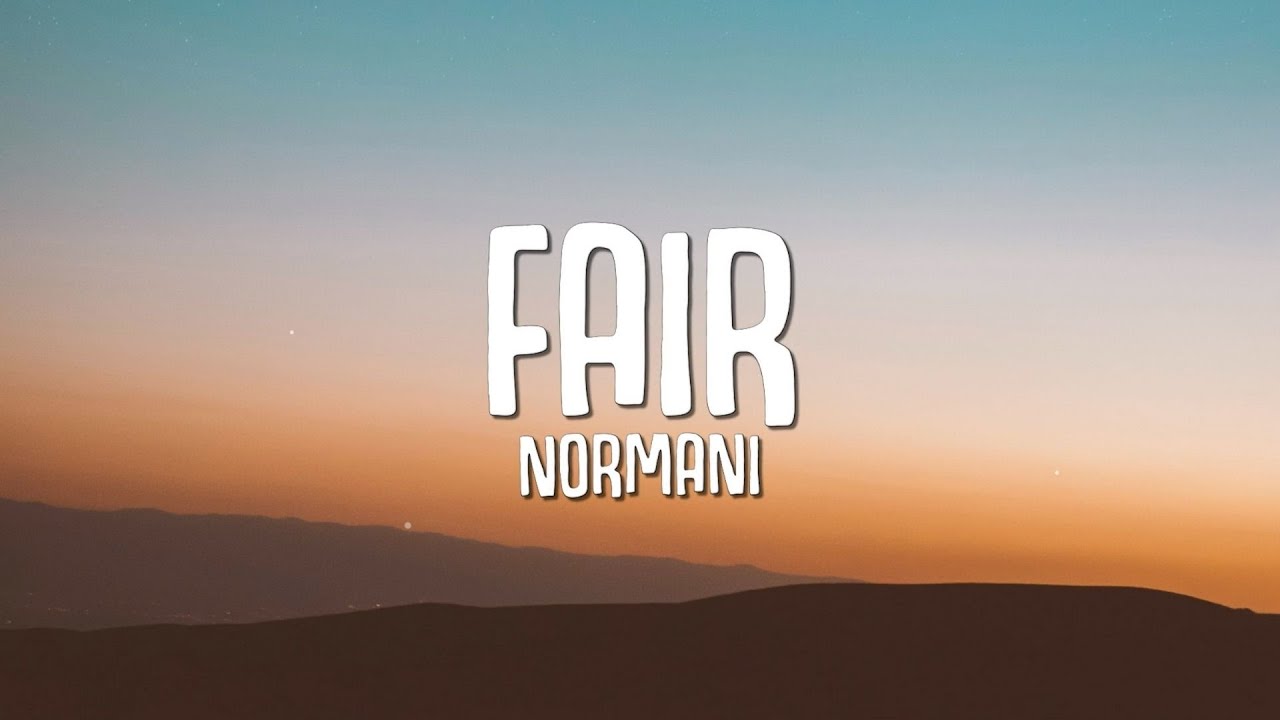 Normani - Fair (Lyrics) - YouTube