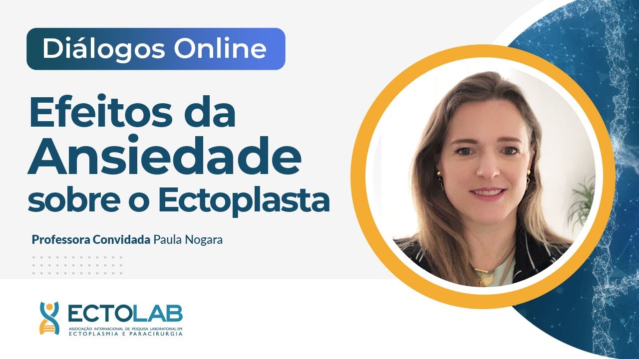Diálogos Online: Efeitos da Ansiedade sobre o Ectoplasta - YouTube