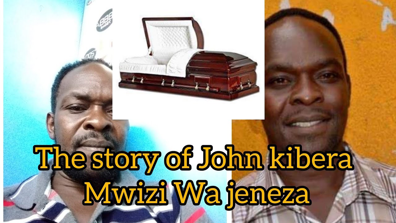 The Story Of John Kibera , Mwizi Wa MaSanduku ya Maiti 🤣🤣 aliyeponea ...