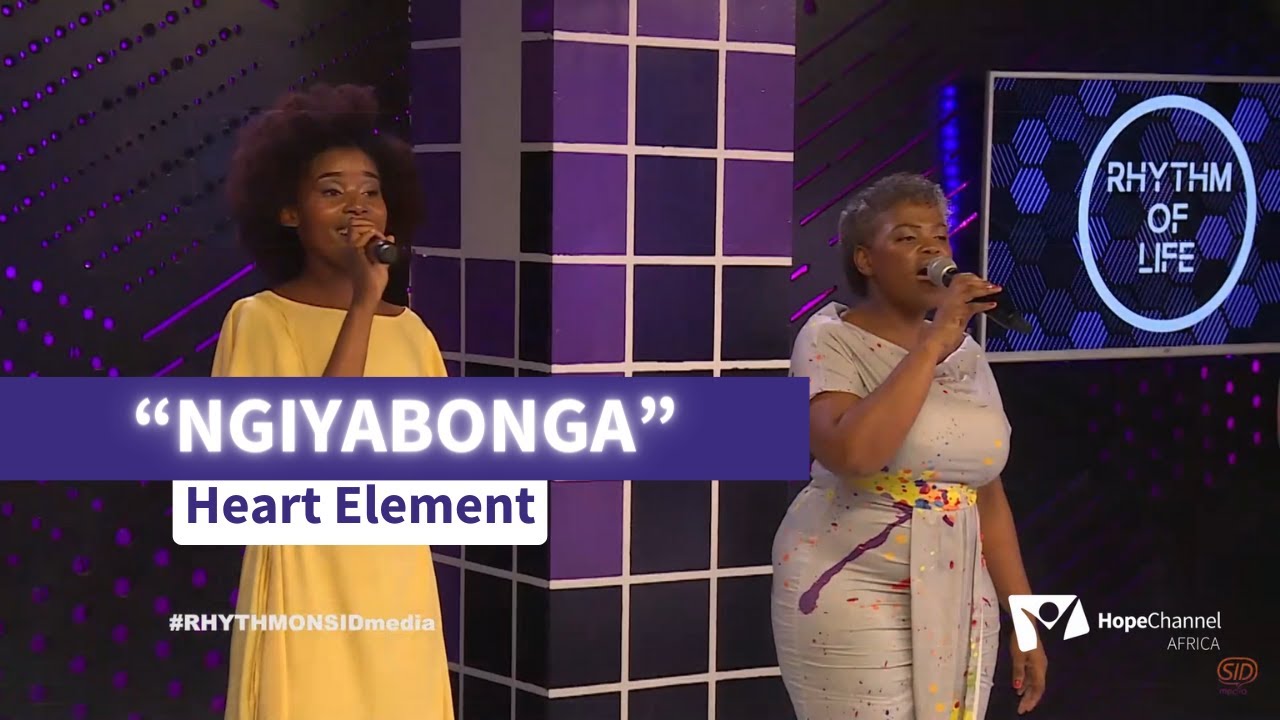 "NGIYABONGA" By HEART ELEMENT on 🎵Rhythm of Life🎶 - YouTube