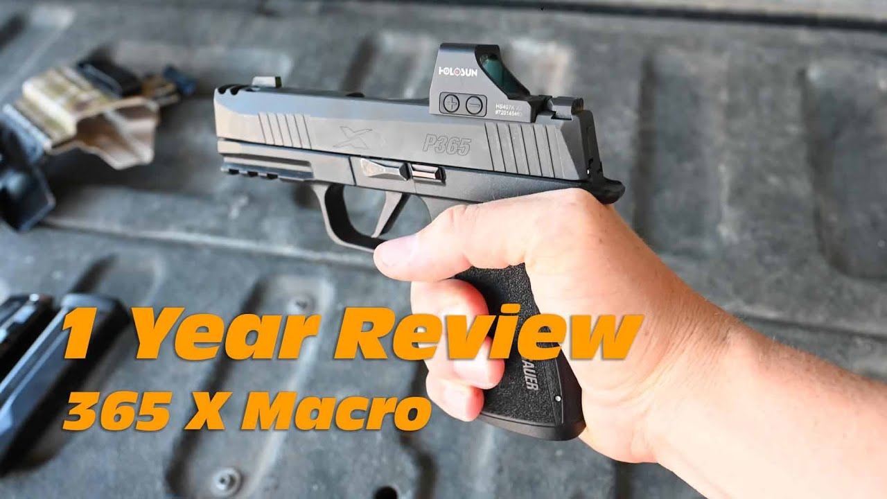 Sig P365 X Macro - 1 Year Review - YouTube