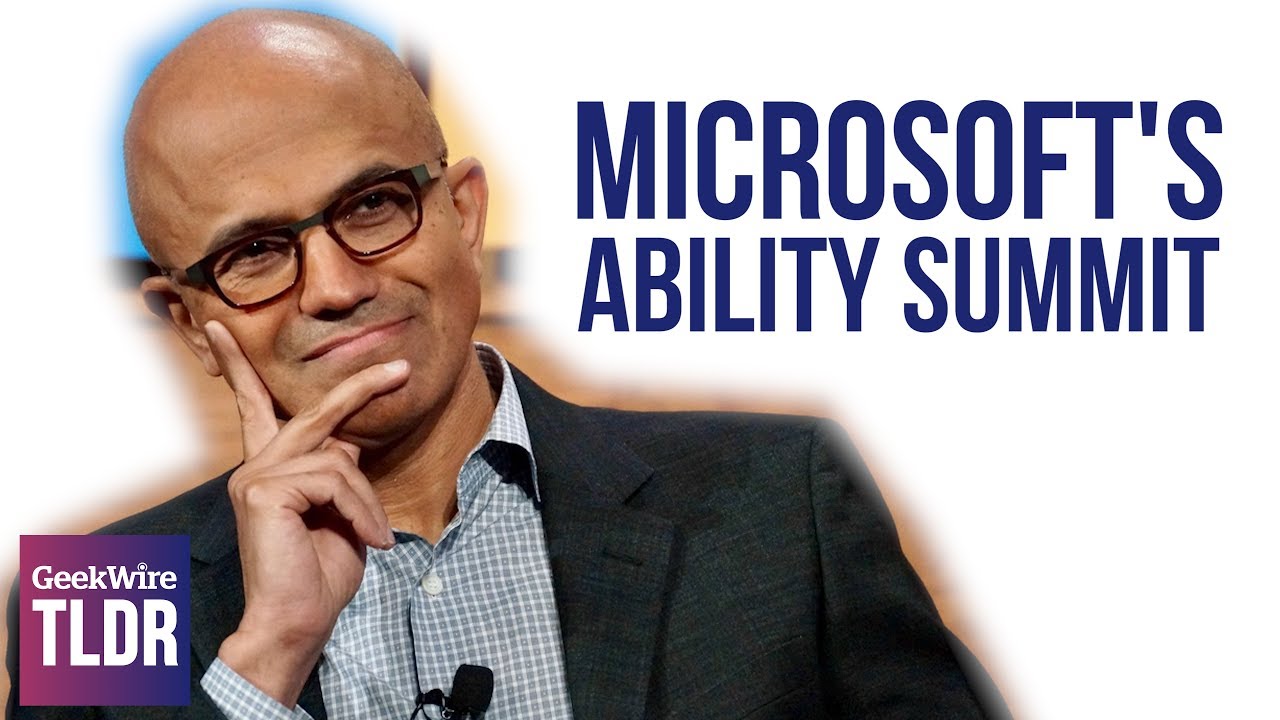 Microsoft’s Ability Summit | GeekWire TLDR | 5/31/2018 - YouTube