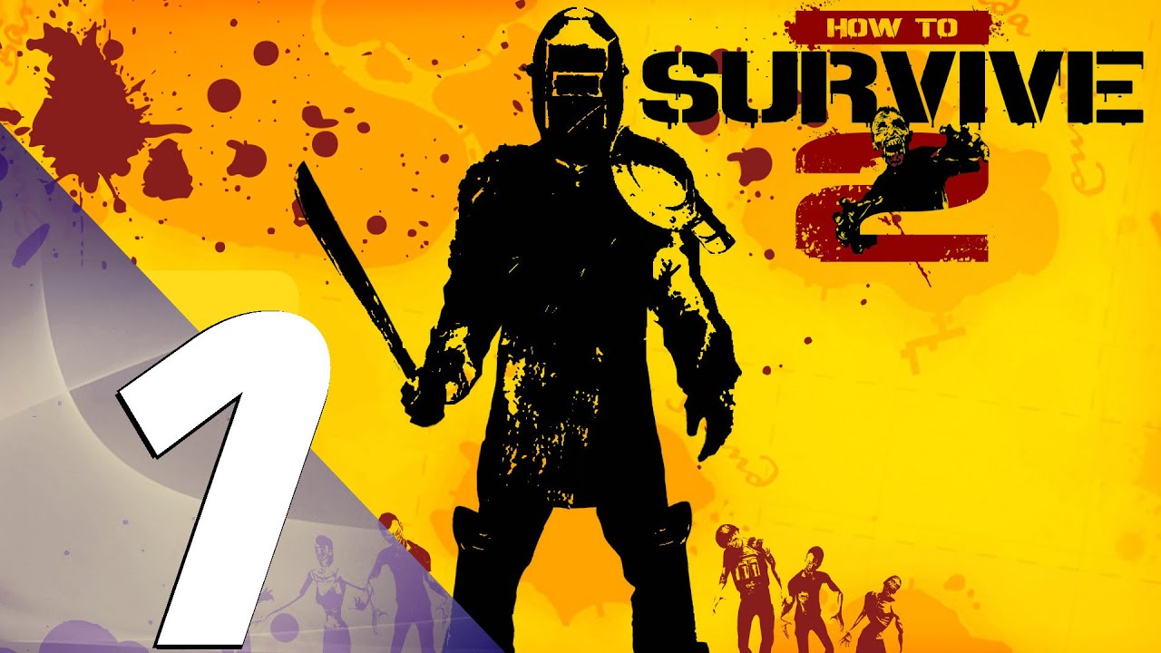 How To Survive 2 - Gameplay Walkthrough Part 1 - Kovac & Bunker [ULTRA ...