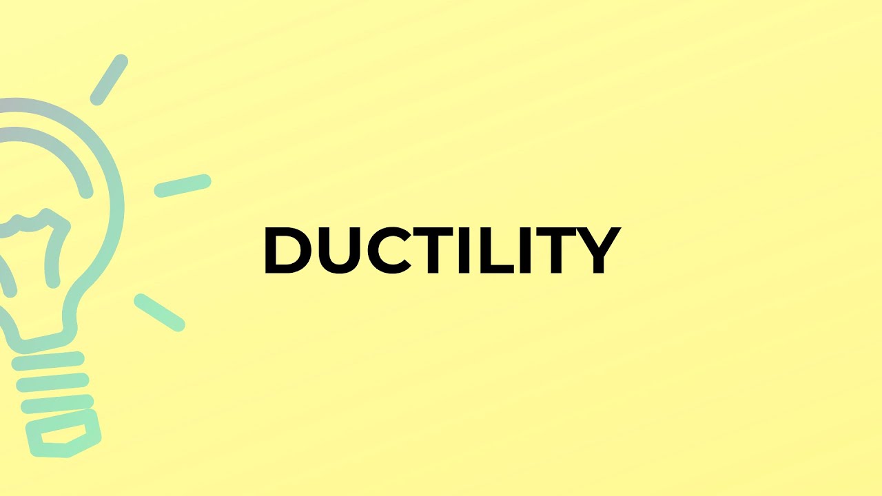 What is the meaning of the word DUCTILITY? - YouTube