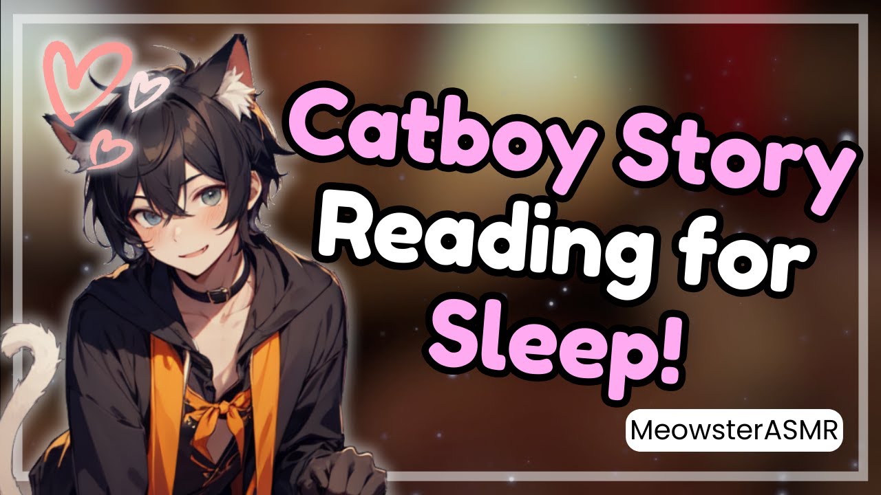 [ASMR] Cozy Catboy Reads You a Spooky Story For Sleep! (Close-Whispers ...