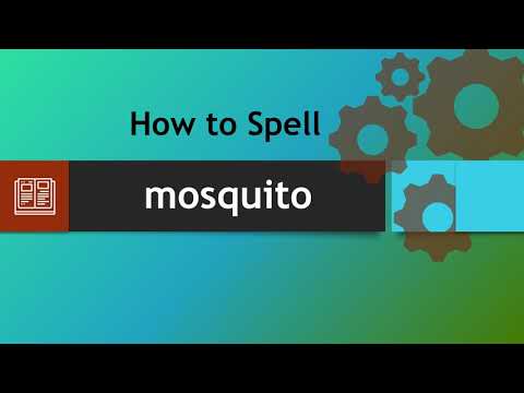 How Do You Spell Mosquitoes