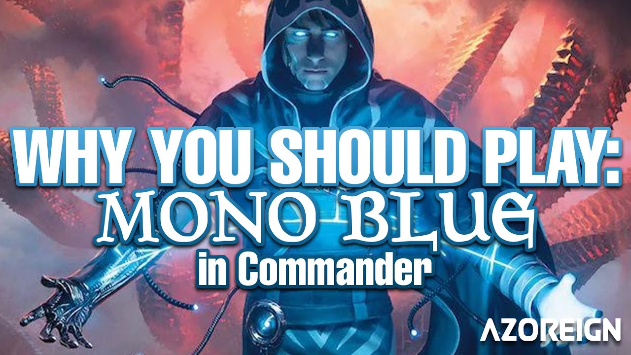 Why You Should Play: Mono Blue in Commander - YouTube