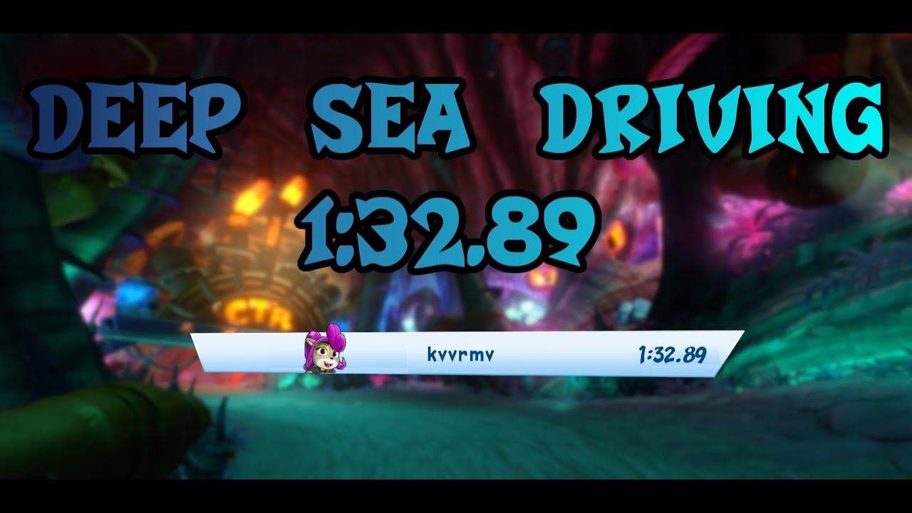 Crash Team Racing Nitro Fueled - Deep Sea Driving - 1:32.89 [PB] - YouTube