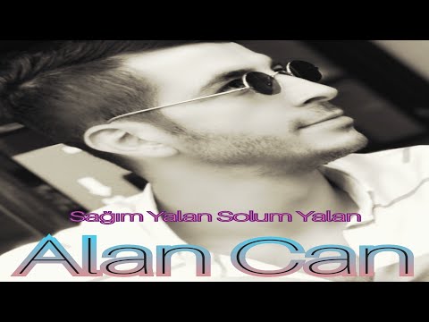 ALAN CAN- Sağım Yalan Solum Yalan
