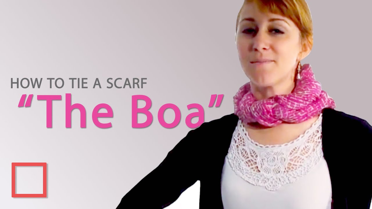 Ways to Tie a Scarf - The Boa - YouTube
