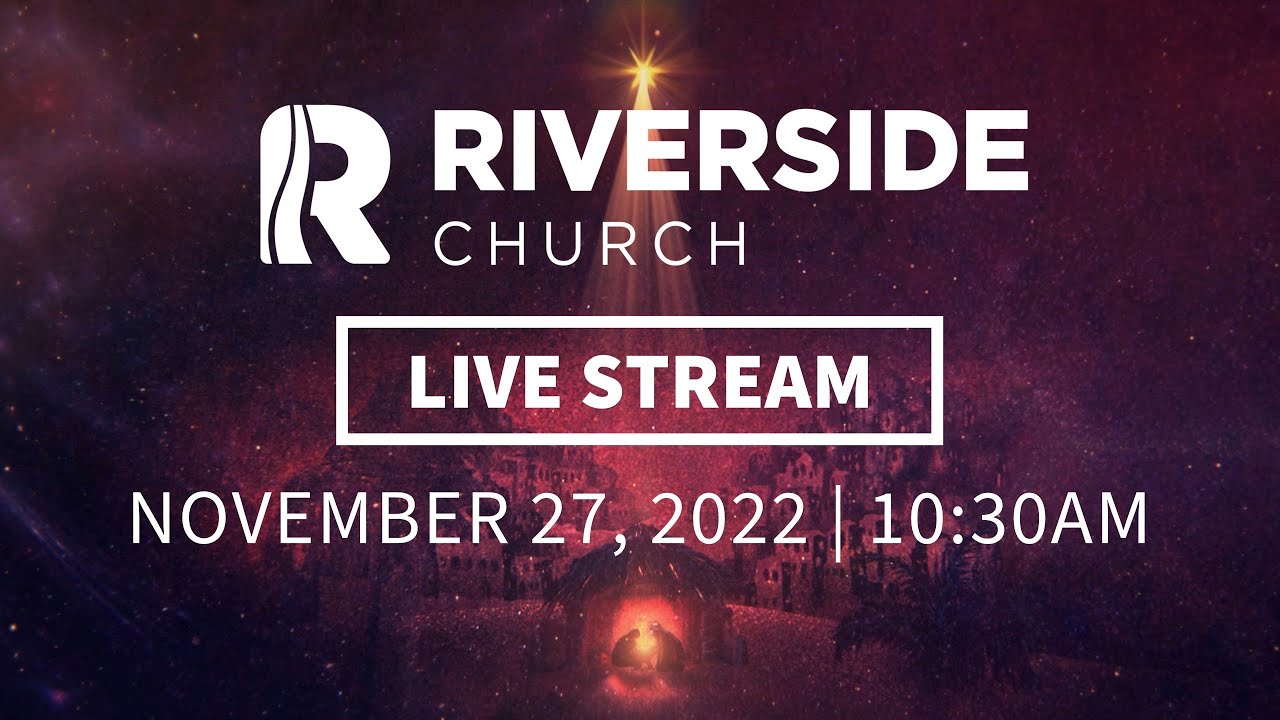 Riverside Live Stream: November 27th, 2022 | 10:30am - YouTube