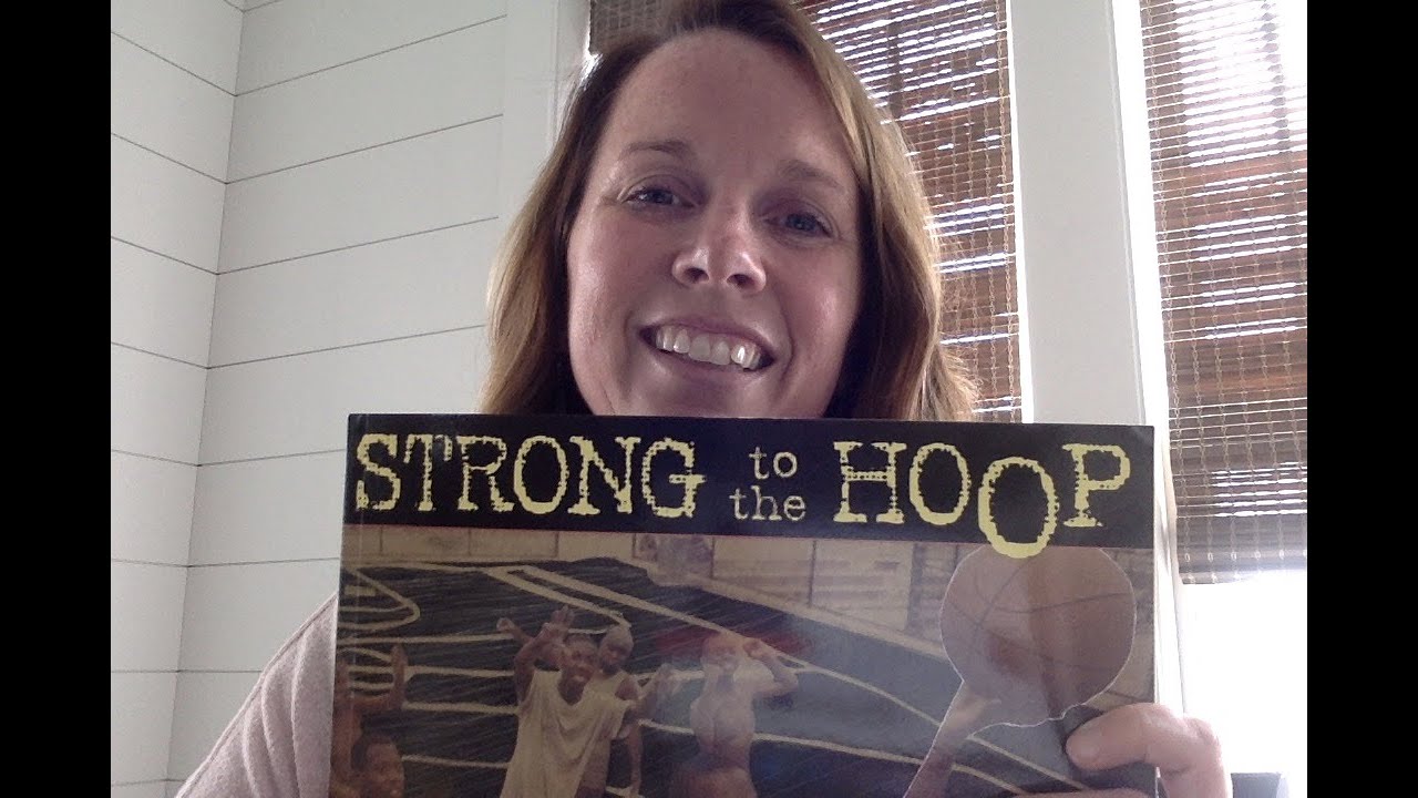 Strong to the Hoop Read Aloud - YouTube