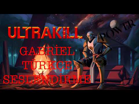 ULTRAKİLL GABRİEL TÜRKÇE ALTYAZI VE TÜRKÇE DUBLAJ +POWER