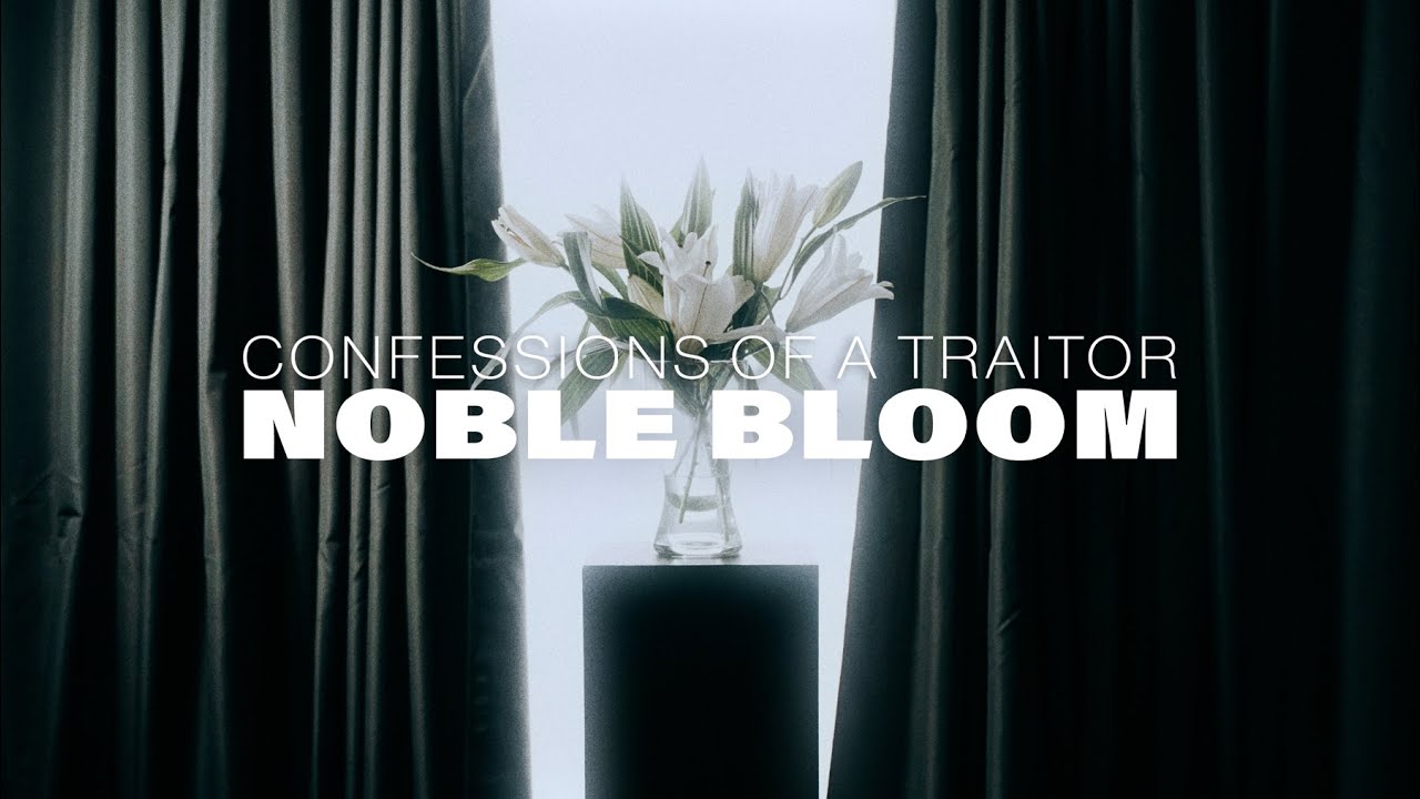 CONFESSIONS OF A TRAITOR "Noble Bloom" Official Music Video - YouTube