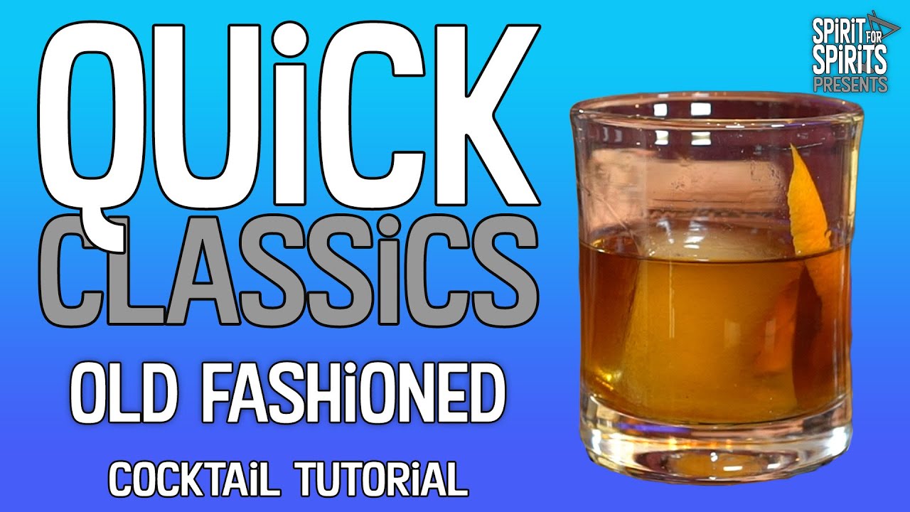Quick Classics: Old Fashioned - Cocktail Tutorial - YouTube