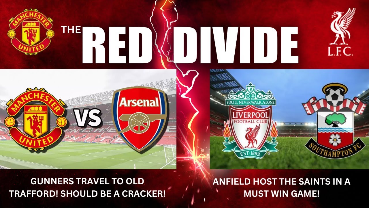 Manchester United vs Arsenal - The Old Rivalry!! Liverpool vs ...