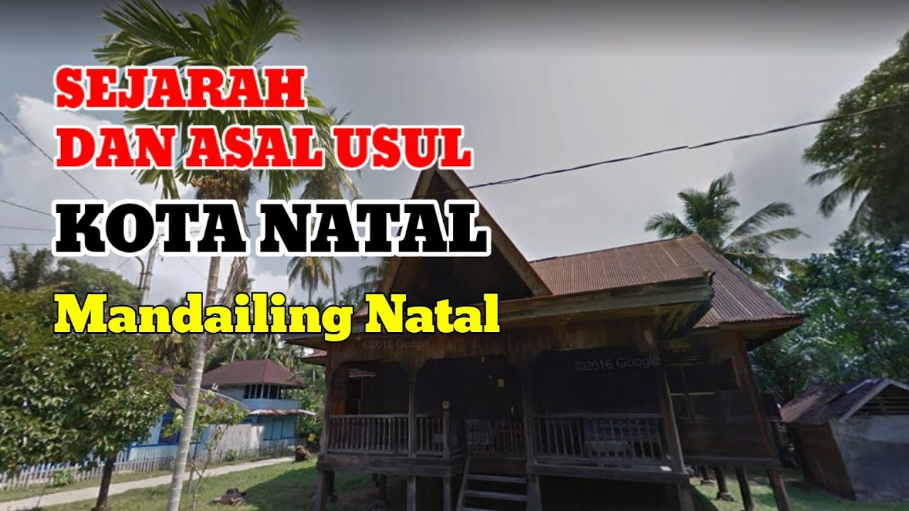 SEJARAH DAN ASAL USUL KOTA NATAL - MANDAILING NATAL - YouTube