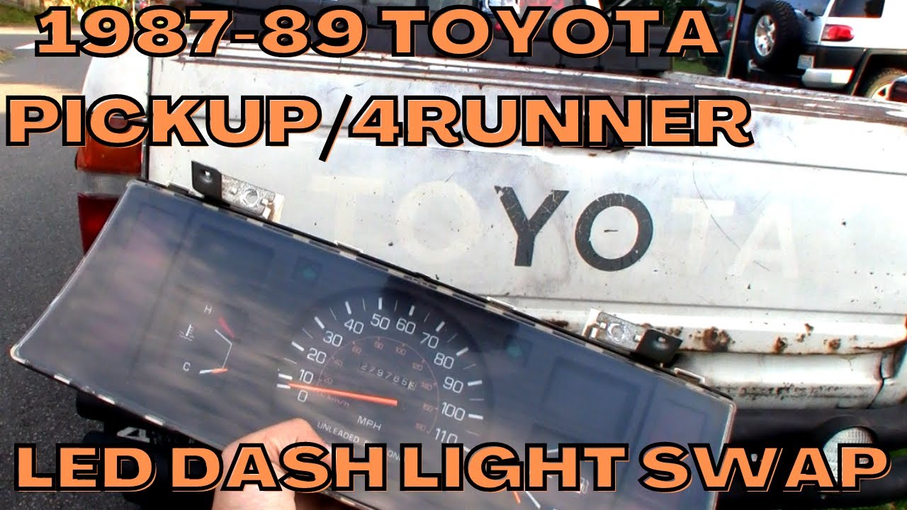 87-89 TOYOTA PICKUP/4RUNNER LED DASH LIGHT SWAP - YouTube