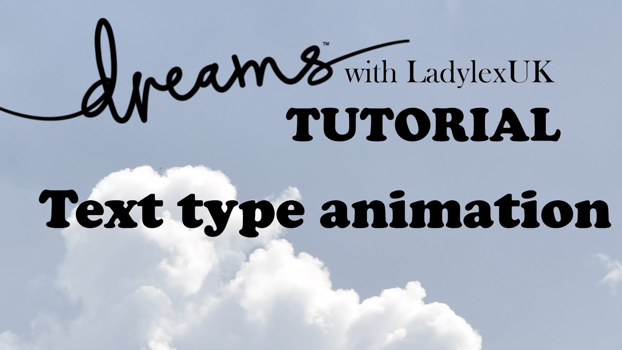 Dreams PS4 Tutorial: Text type animation - YouTube