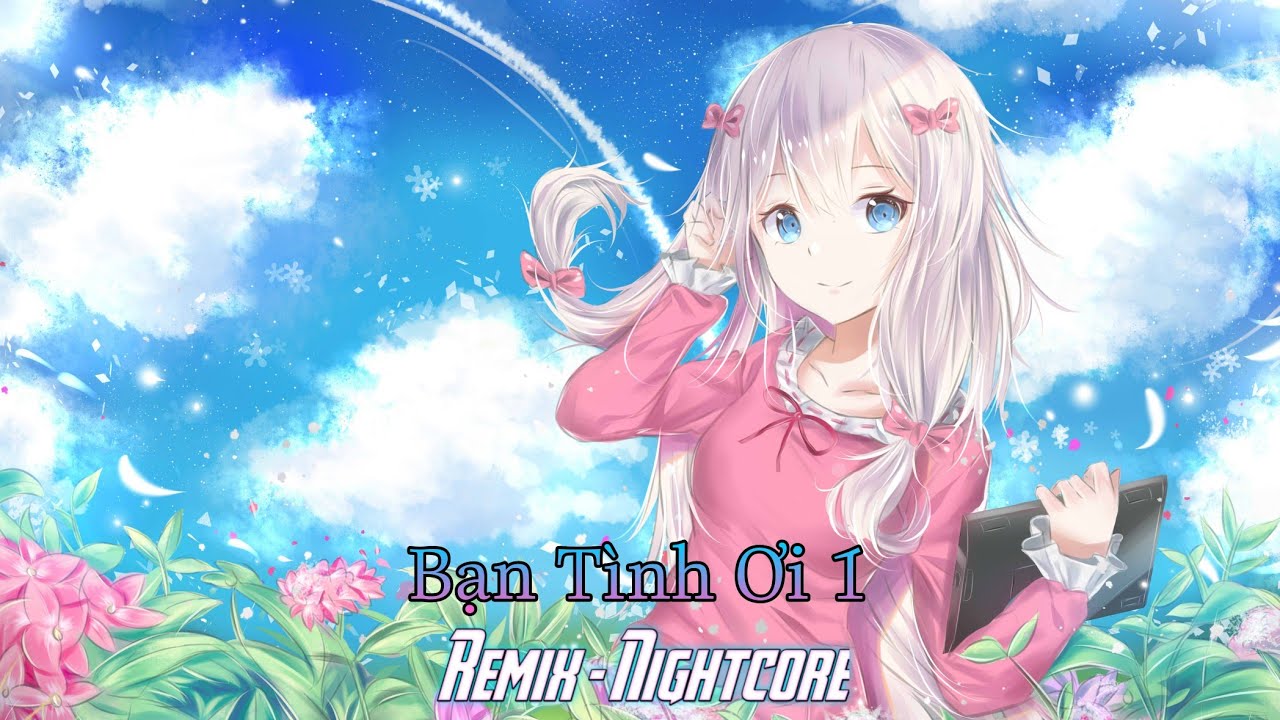 Nightcore √ Bạn Tình Ơi 1 (Htrol Remix) - Yuni Boo x Goctoi Mixer | Jin ...