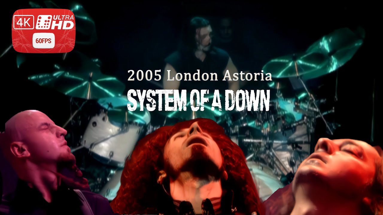 System Of A Down - FULL PROSHOT London Astoria England 2005.04.04 (4K ...