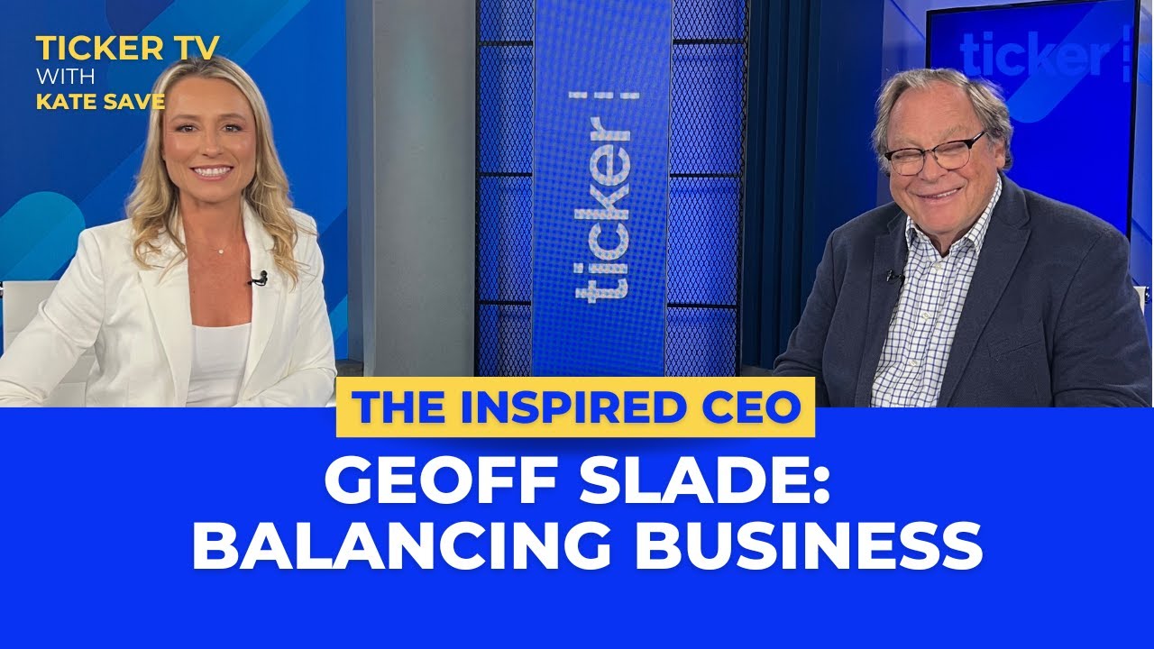 THE INSPIRED CEO #E9 GEOFF SLADE: Balancing Business - YouTube