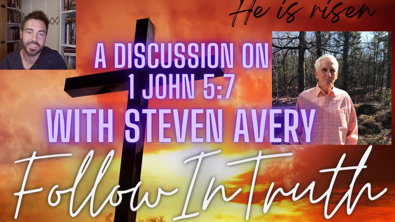 A discussion on 1 John 5:7 with Steven Avery. The manuscript, patristic ...