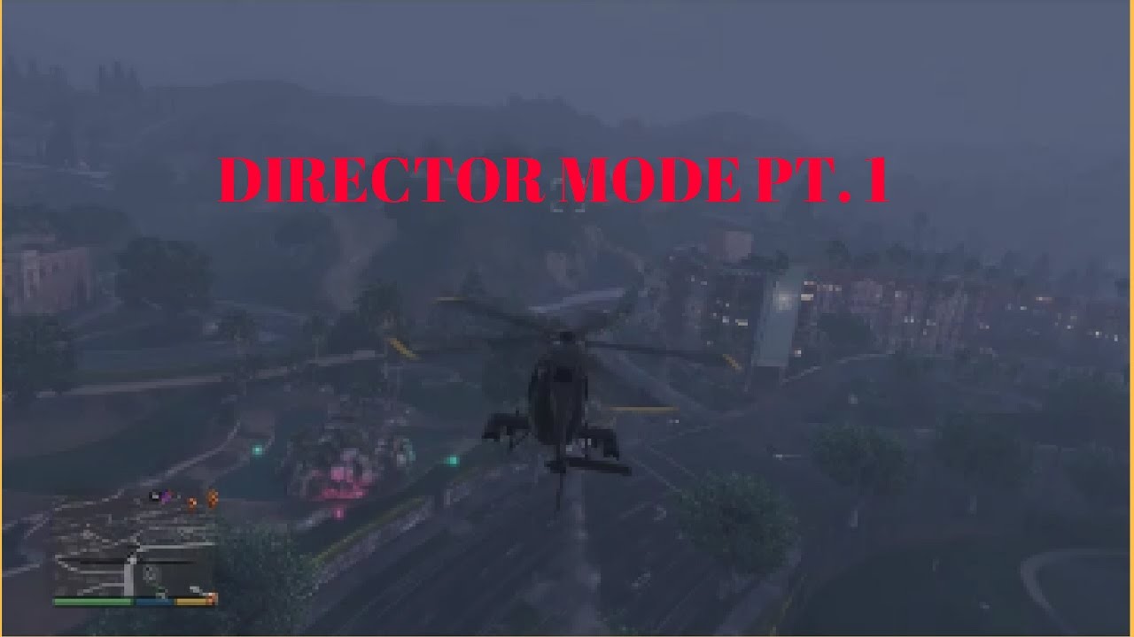 GTA V DIRECTOR MODE PT.1 - YouTube