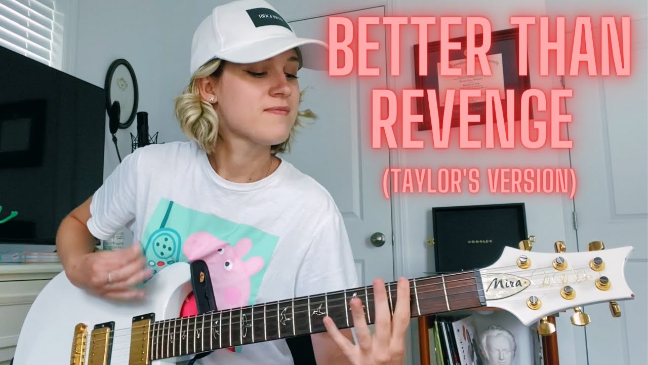 "Better Than Revenge (Taylor's Version)" - Taylor Swift Guitar Cover ...