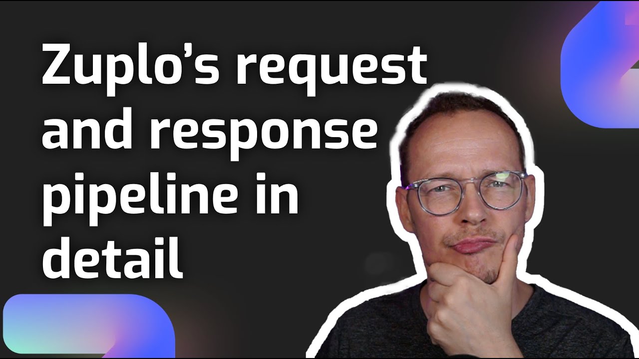 Zuplo's request/response pipeline in detail - YouTube
