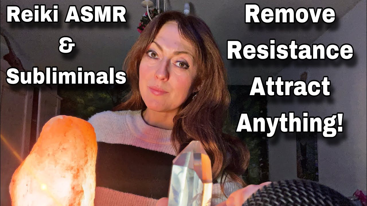 RECEIVE ANYTHING and Remove Resistance & Spiritual Attack | Reiki ASMR ...