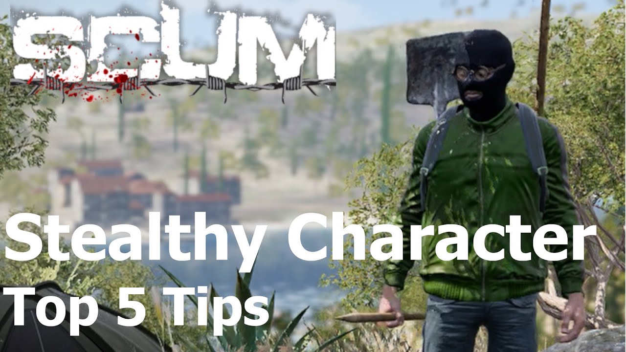 5 Tips to build a Stealthy Character in SCUM - YouTube
