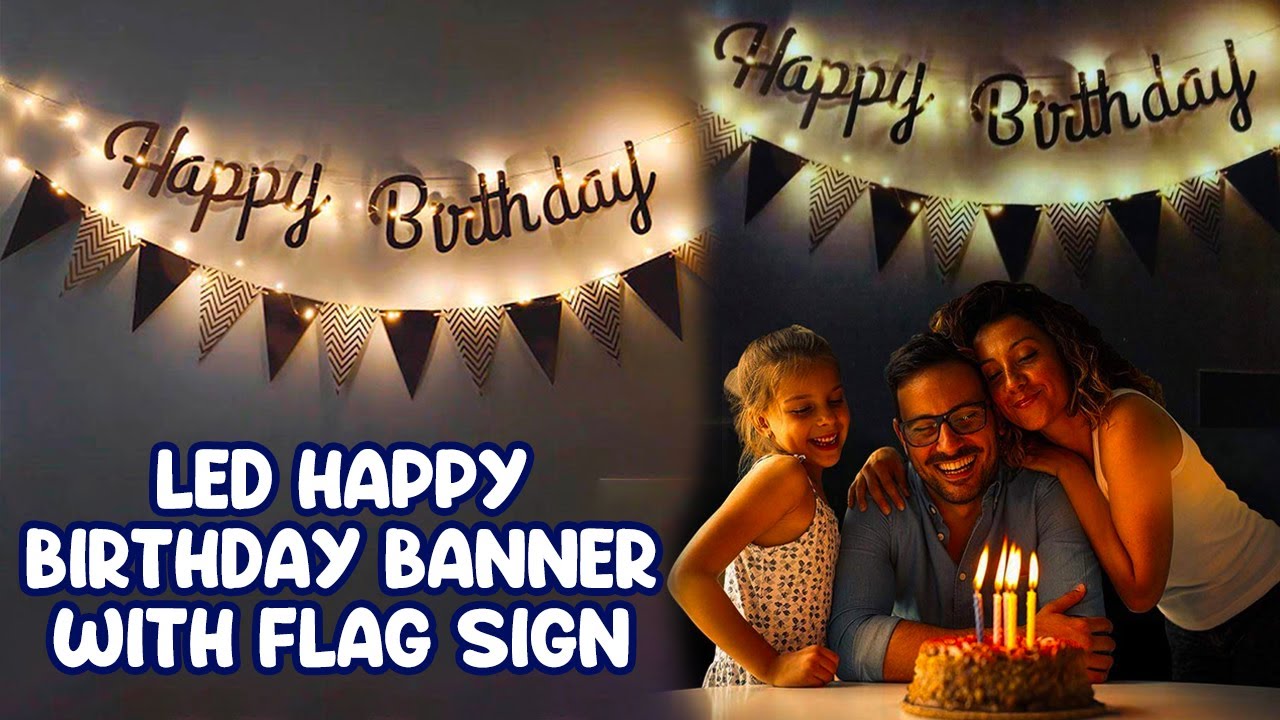 HAPPY BIRTHDAY BANNER | LED LIGHTS | BIRTHDAY LIGHTING DECORATIONS ...
