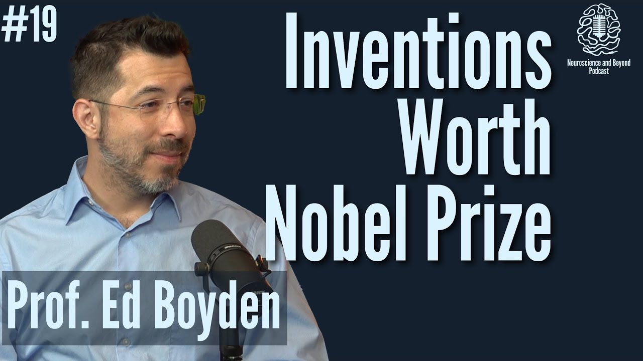 Ed Boyden: How to develop technologies worthy of a Nobel prize ...
