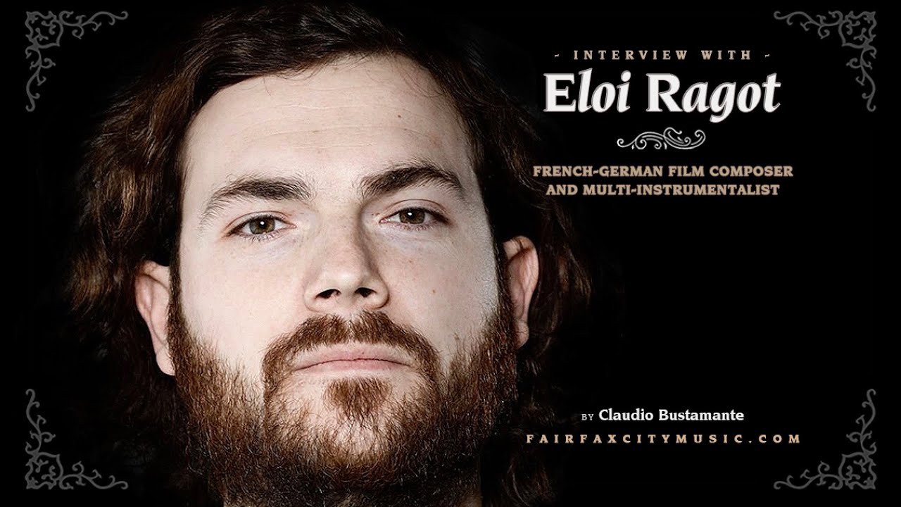 Eloi Ragot (French German Film Composer and Multi-instrumentalist). # ...
