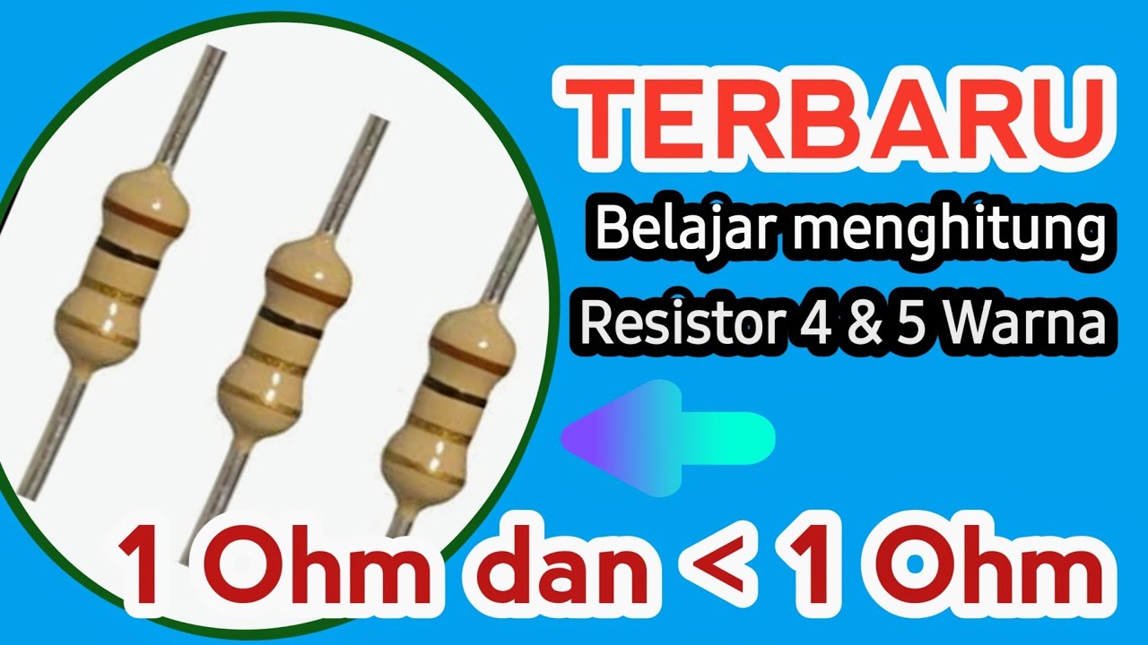 Cara menghitung resistor 4 gelang warna dan 5 gelang warna || Resistor ...